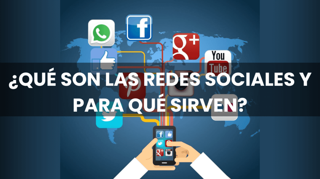 ¿Qué son las redes sociales y para qué sirven?